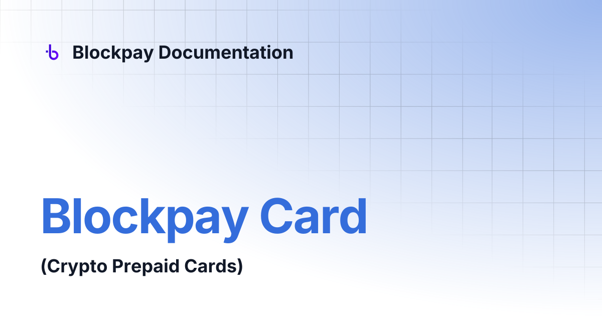 Blockpay Card | Blockpay Documentation